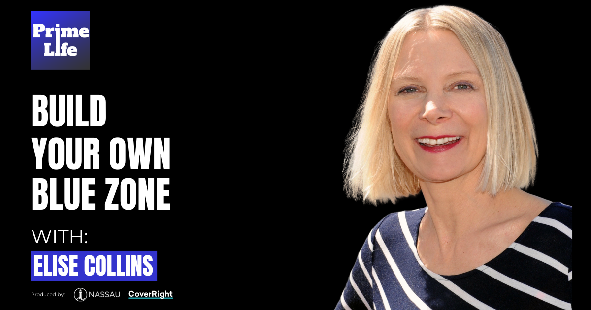 15- Build Your Own Blue Zone with Elise Collins - Prime Life Podcast