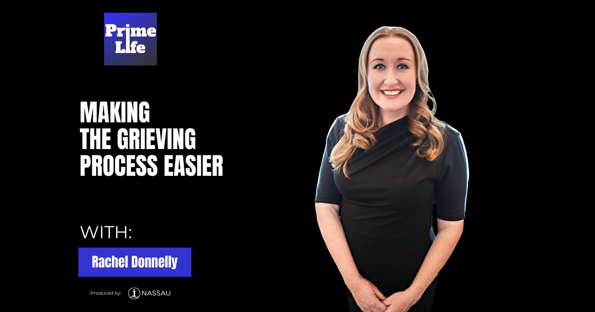 89 - Making The Grieving Process Easier With Rachel Donnelly - Prime ...